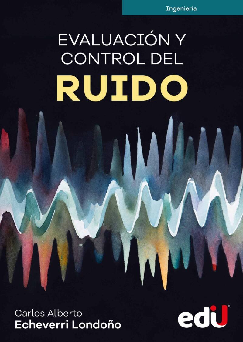 Evaluación y control del ruido - Ediciones de la U - Librería - Compra ahora