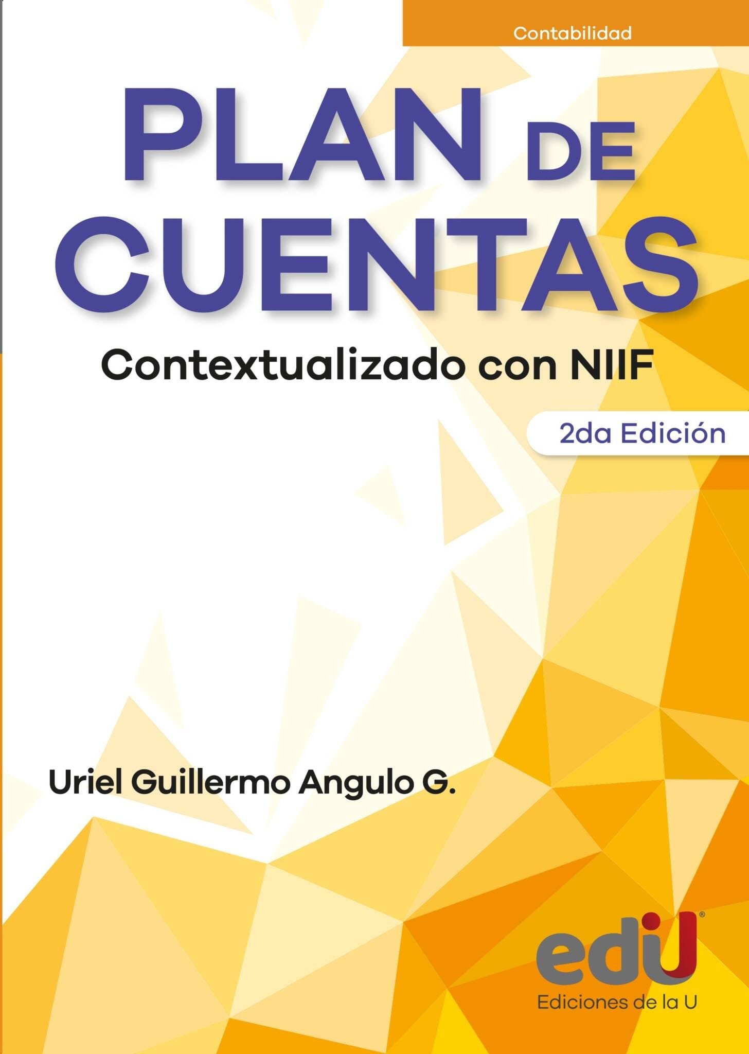 Plan de cuentas. Contextualizado con NIIF. 2ªEdición - Ediciones de la U - Librería - Compra ahora