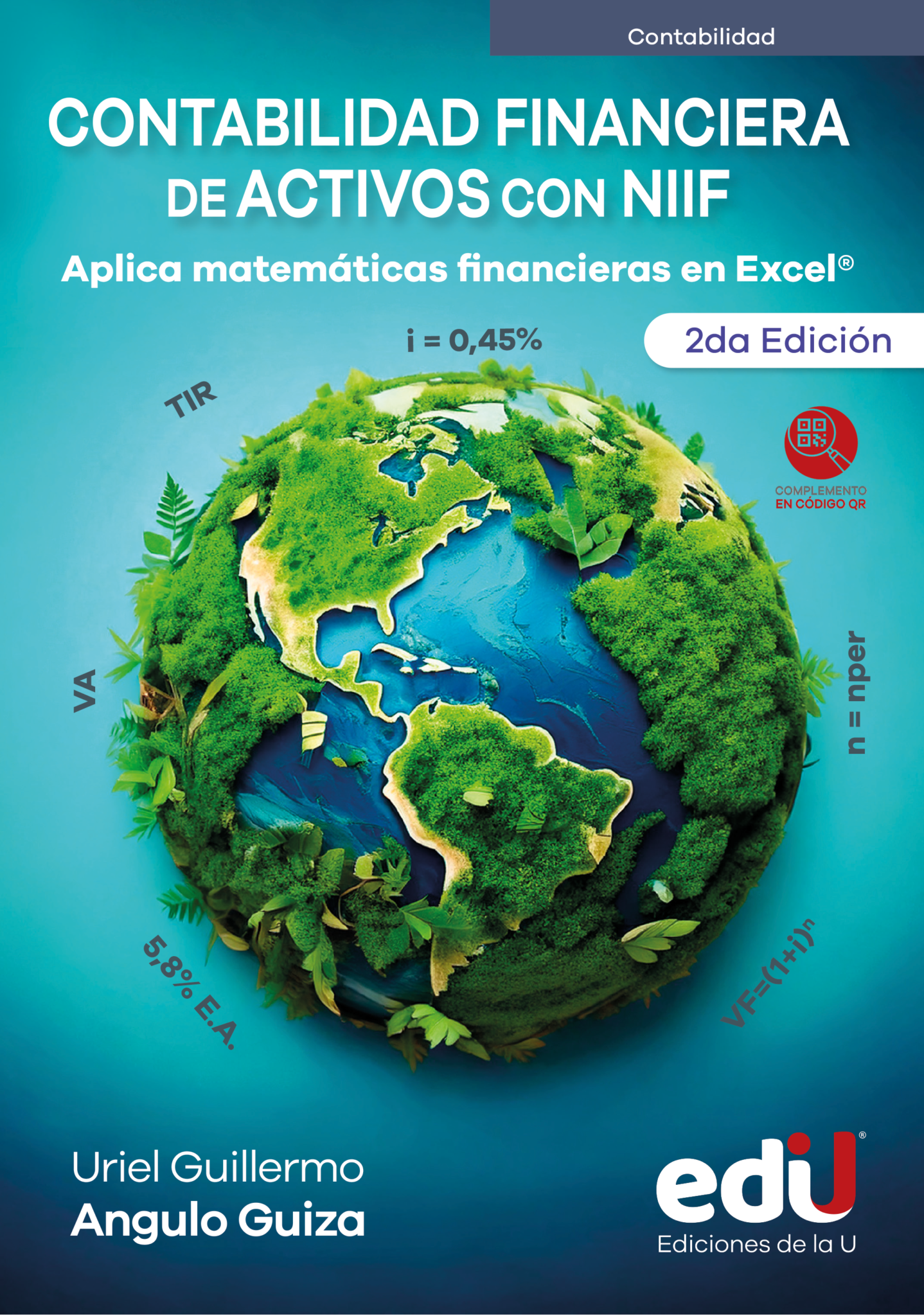 Contabilidad financiera de activos con NIIF. Aplica matemáticas financieras en Excel 2ª edición ...